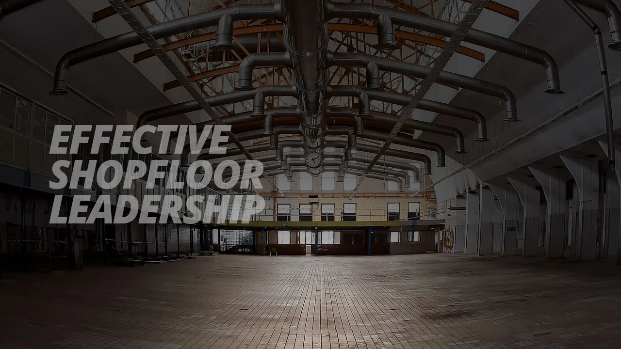 Effective Shop Floor Leadership | HRD Spot