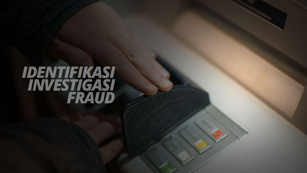 Audit dan Investigasi Fraud Untuk Lembaga Keuangan | HRD Spot